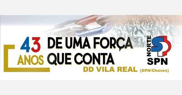 SPN - DD Vila Real — 43.º Aniversário do SPN (Chaves)